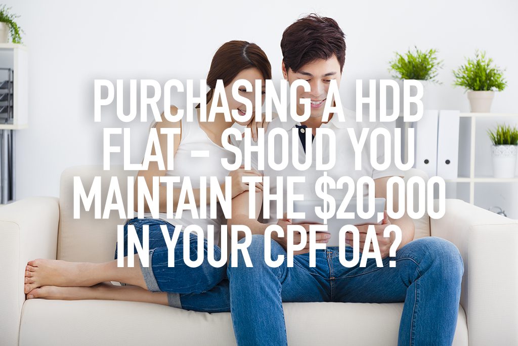 Purchasing a HDB – Should you maintain the $20,000 balance in your CPF ...