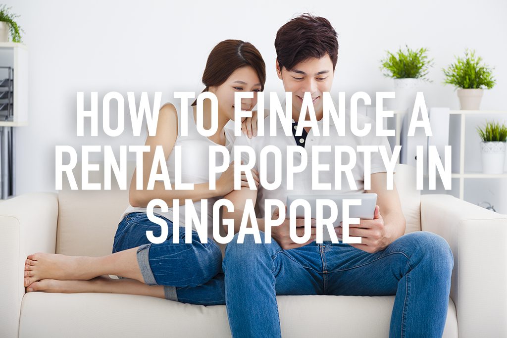 How To Finance A Rental Property In Singapore - Redbrick Mortgage Advisory