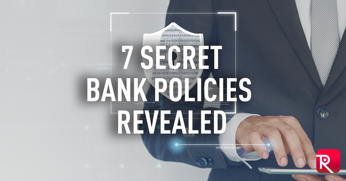 7 Secret Bank Policies Revealed - Redbrick Mortgage Advisory