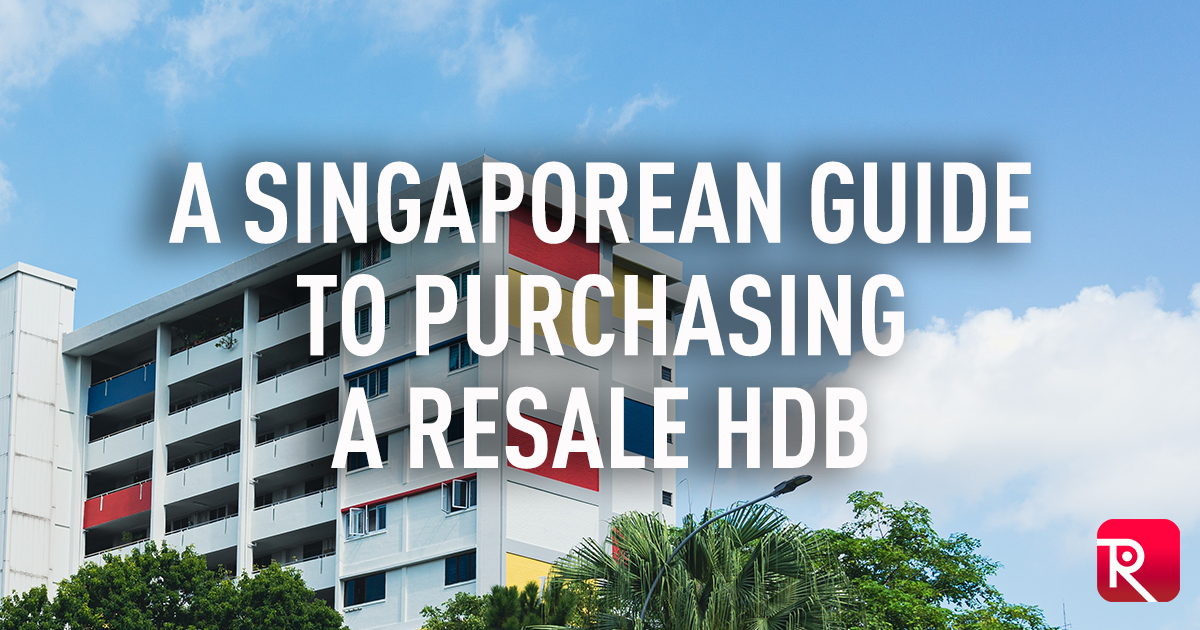 A Singaporean Guide to Purchasing A Resale HDB