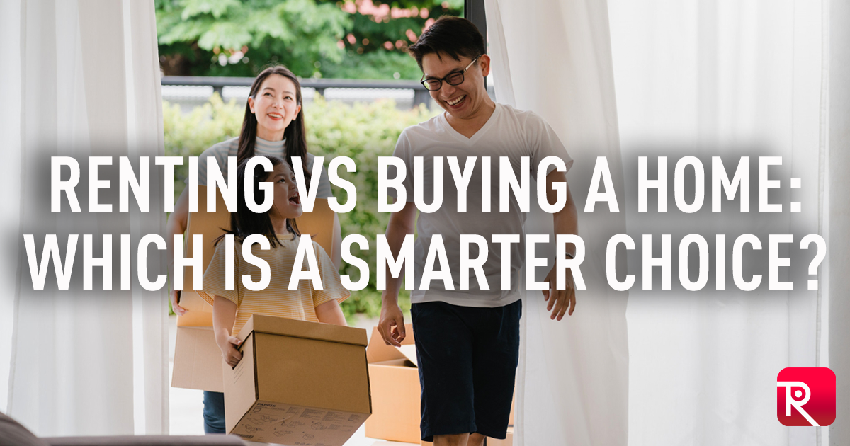 Renting Vs Buying A Home: Which Is A Smarter Choice?