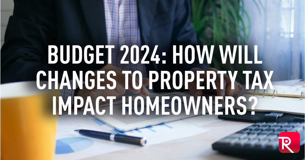 Budget 2024: Changes to property tax?