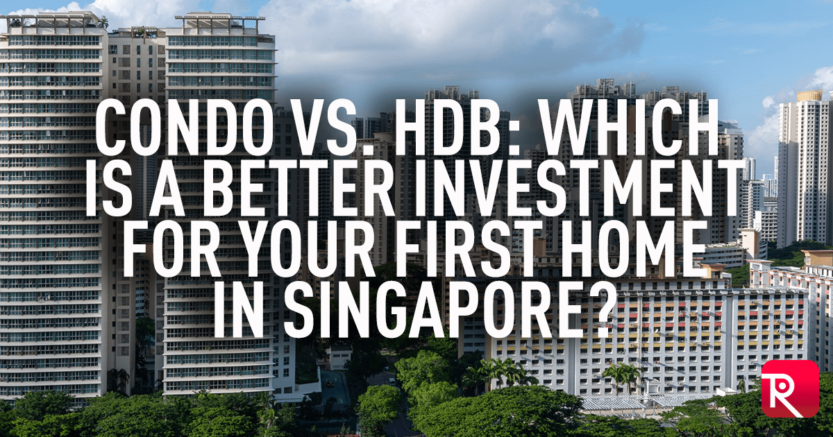 Condo vs HDB: Which is a Better Investment for Your First Home