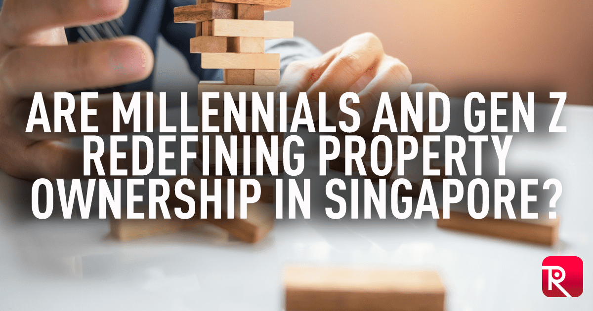 Millennials and Gen Z Redefining Property Ownership in Singapore